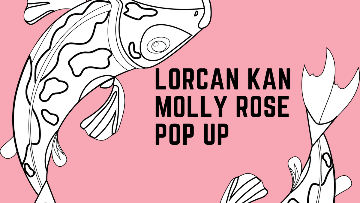 LORCAN KAN x MOLLY ROSE POP UP · Molly Rose Brewing Co